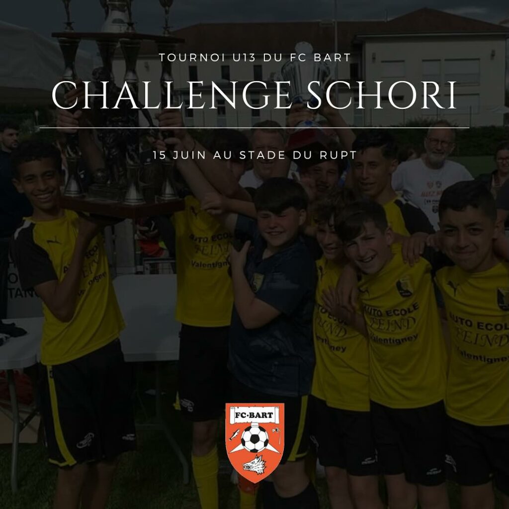 Challenge Schori U13 du FC Bart - Montbéliard - Tournois de football